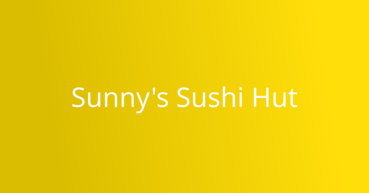 Order Authentic Sushi Online | Sunny's Sushi Hut - Pickup or Delivery ...